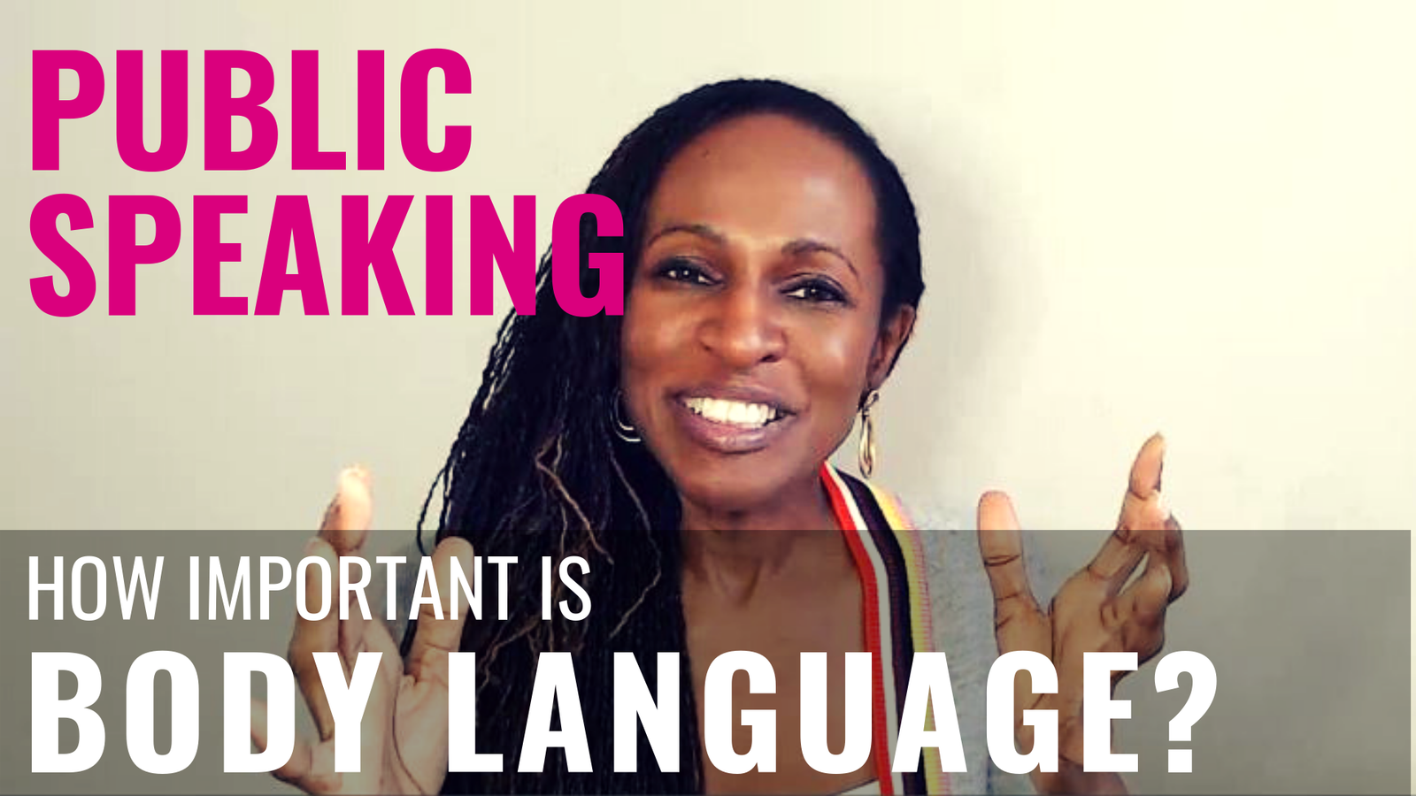 Public Speaking How Important Is BODY LANGUAGE Shola Kaye Public Speaking How Important Is BODY LANGUAGE Shola Kaye